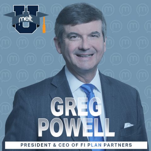 Episode 68: Greg Powell President/CEO of Fi Plan Partners - MELT Atlanta