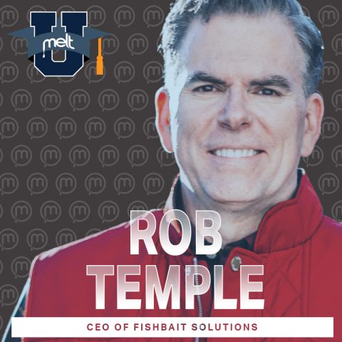 Episode 78: Rob Temple CEO of Fishbait Solutions - MELT Atlanta